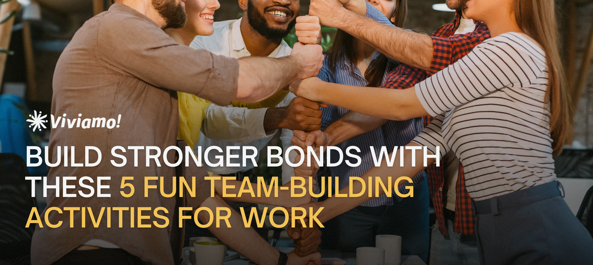 Build Stronger Bonds with These 5 Fun Team Building Activities for Work ...