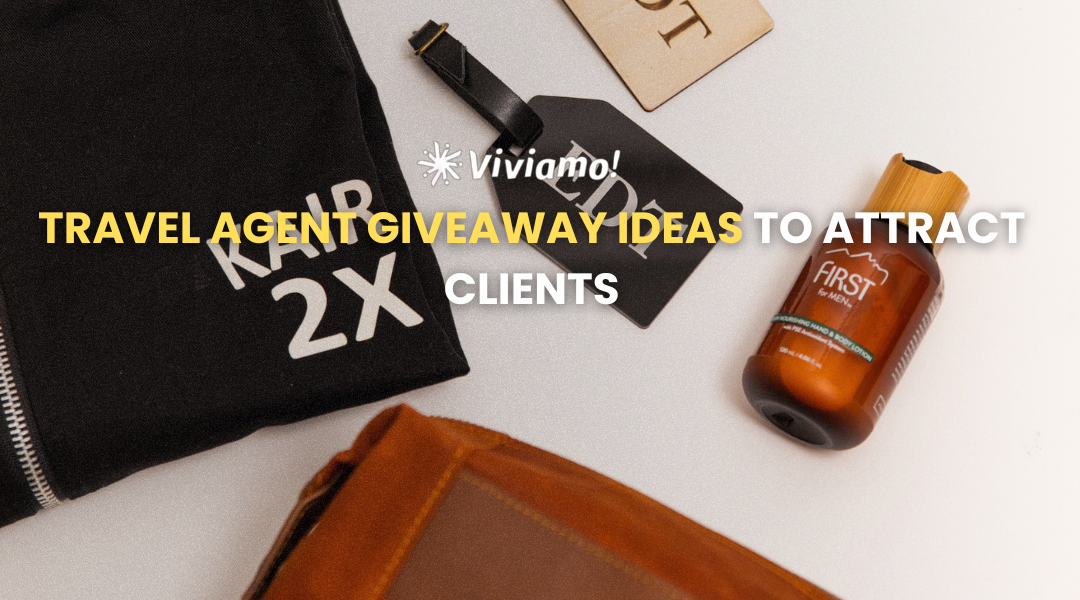 Travel Agent Giveaway Ideas to Attract Clients – Viviamo Concepts