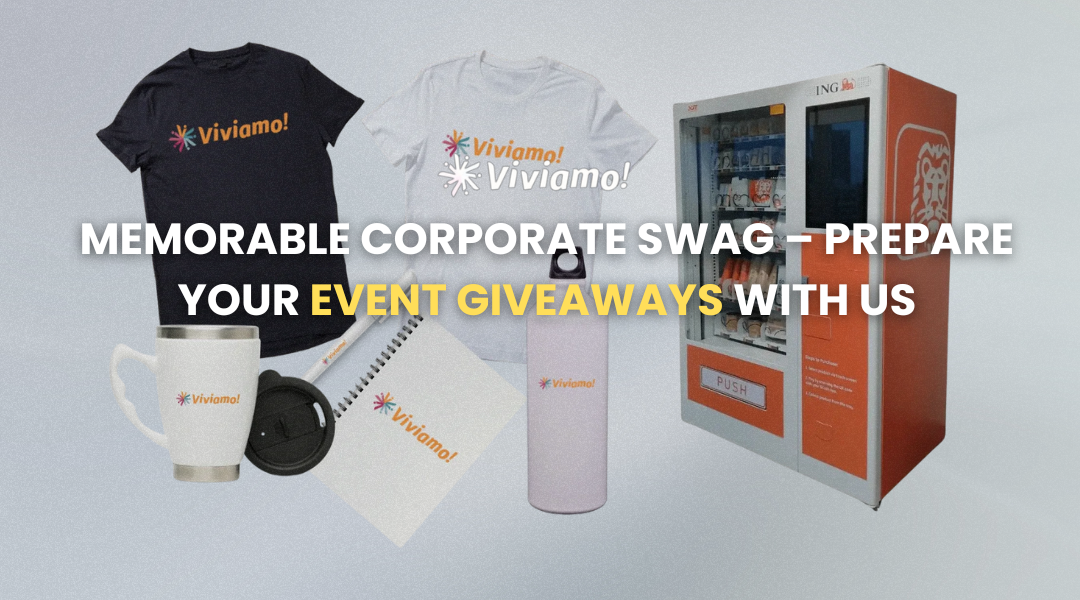 Memorable Corporate Swag – Prepare Your Event Giveaways with Us ...